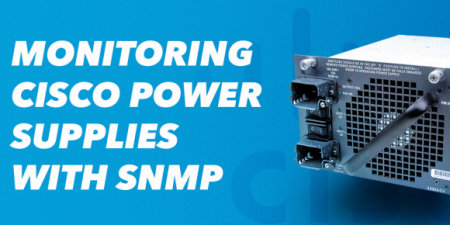 Monitoring Cisco Power Supplies with SNMP - Network Monitoring Tools